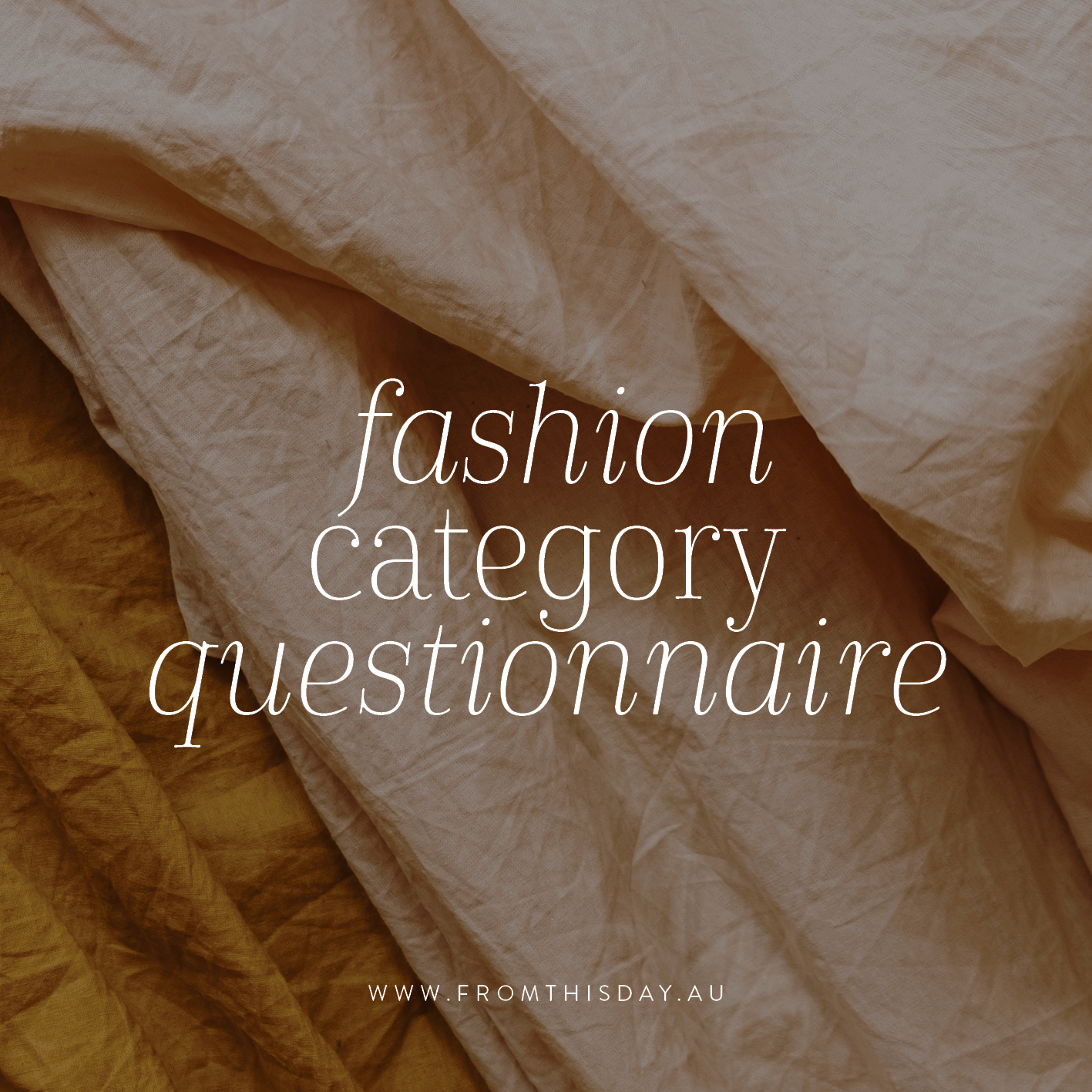 Category Questionnaire - Fashion - From This Day